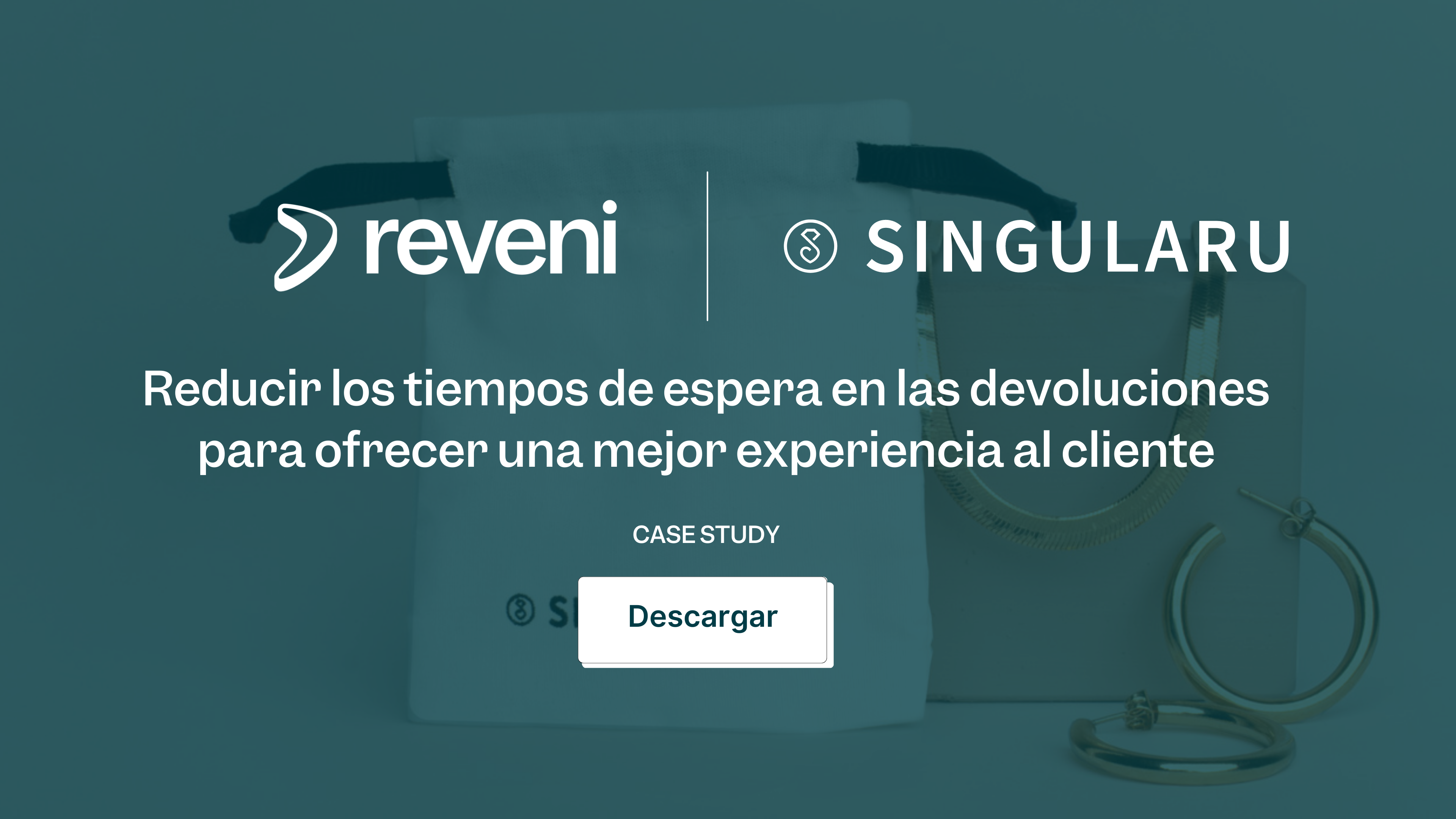 Reveni & Singularu - Automatiza tus devoluciones y reduce costes